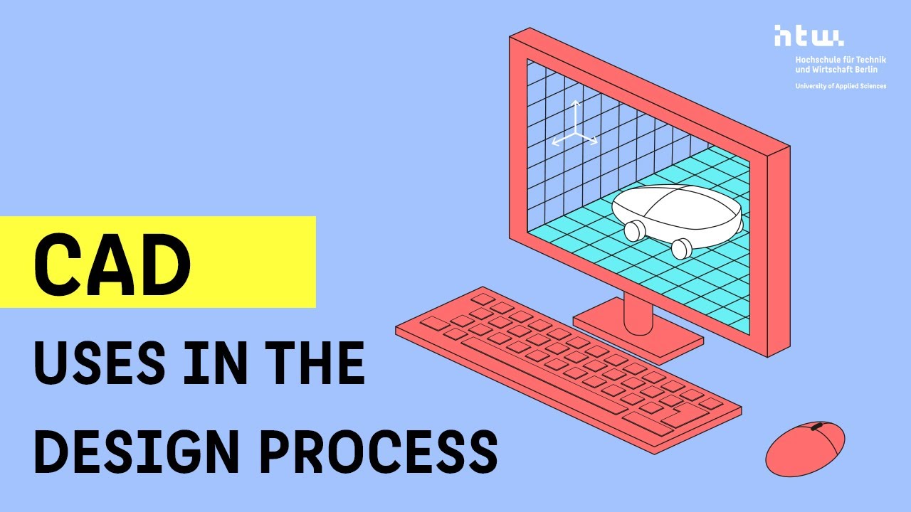 CAD uses in the design process
