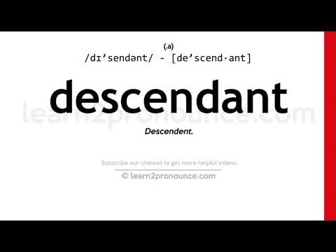 Pronunciation of Descendant | Definition of Descendant