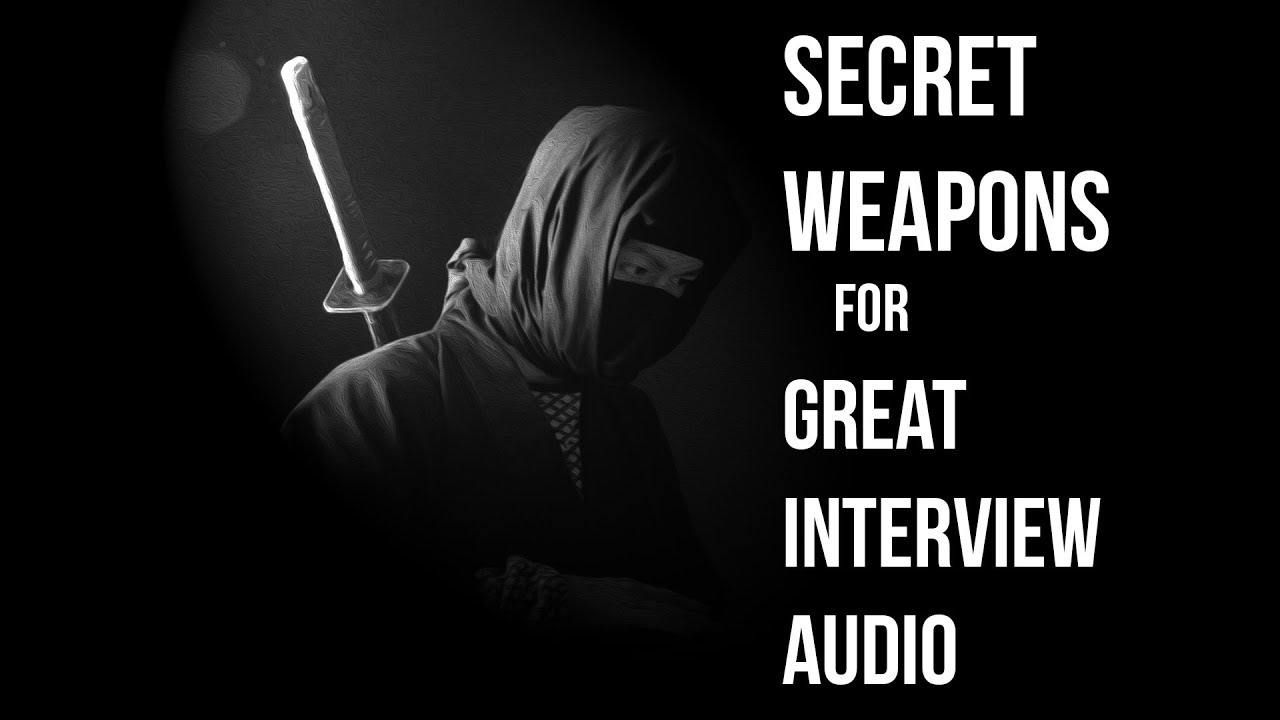 Secret Weapons for Great Interview Audio for Under $150