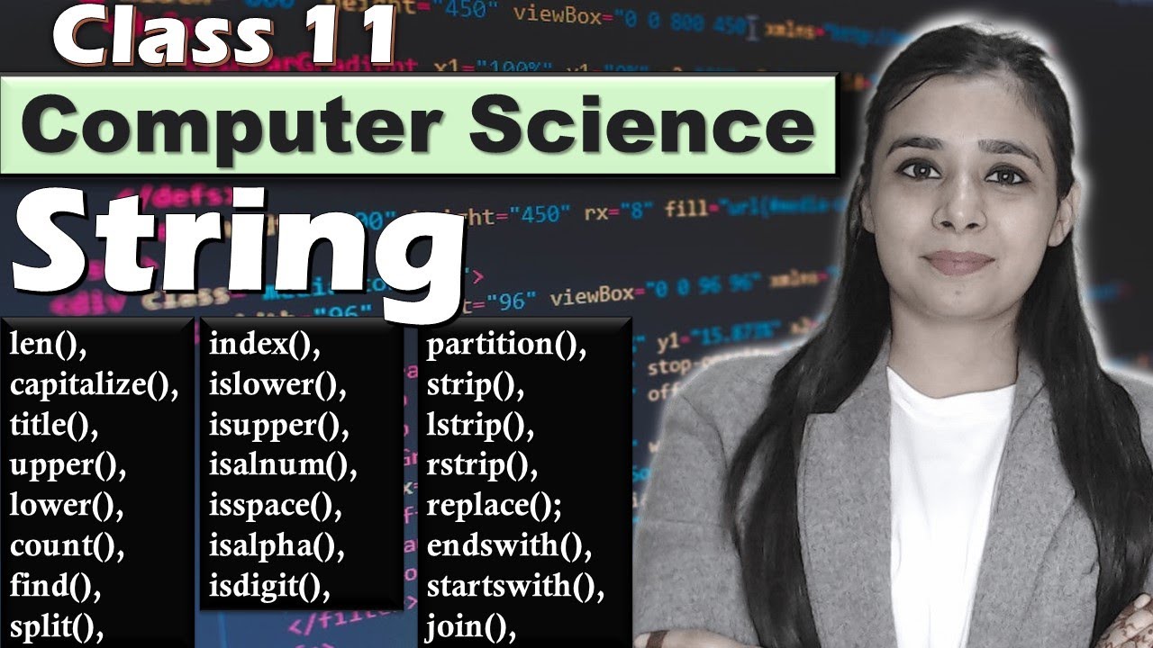 PYTHON - String Function in One Class with Examples | CBSE Class 11CS/IP