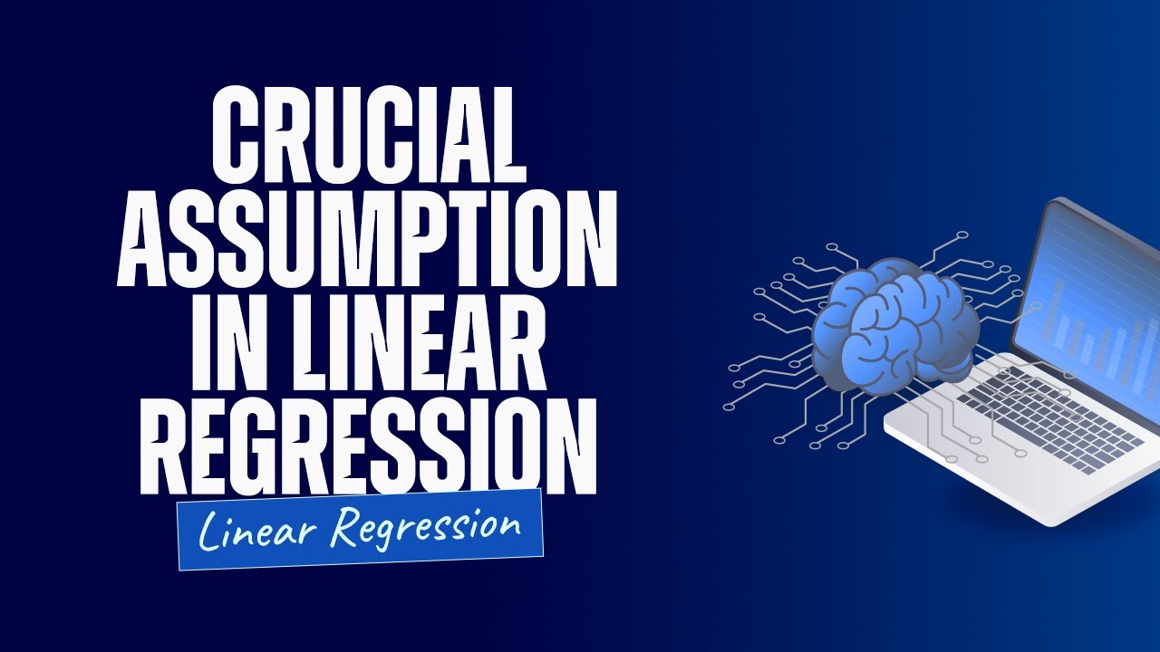 Crucial Assumption in Linear regression