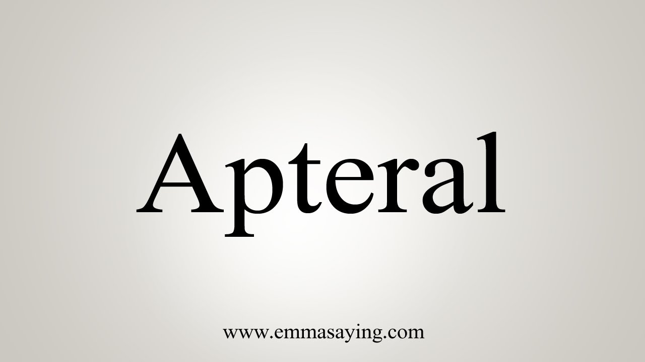 How To Say Apteral