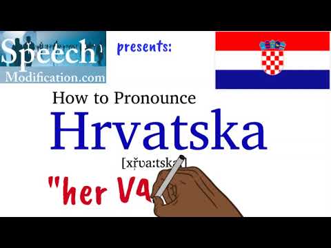 How to Pronounce Hrvatska (Republic of Croatia)