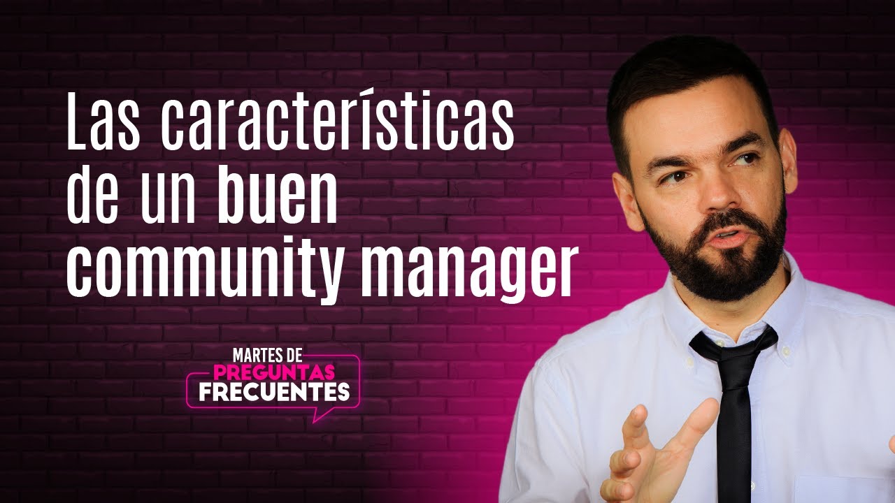 🧑‍💻 ¿Cuál Es El Perfil Del Community Manager Que Triunfa? ▶︎ [038]