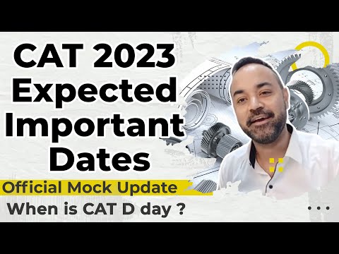 CAT 2023 Expected Important Dates | Official Mock Update | When is CAT D day ? | MBA Preparation