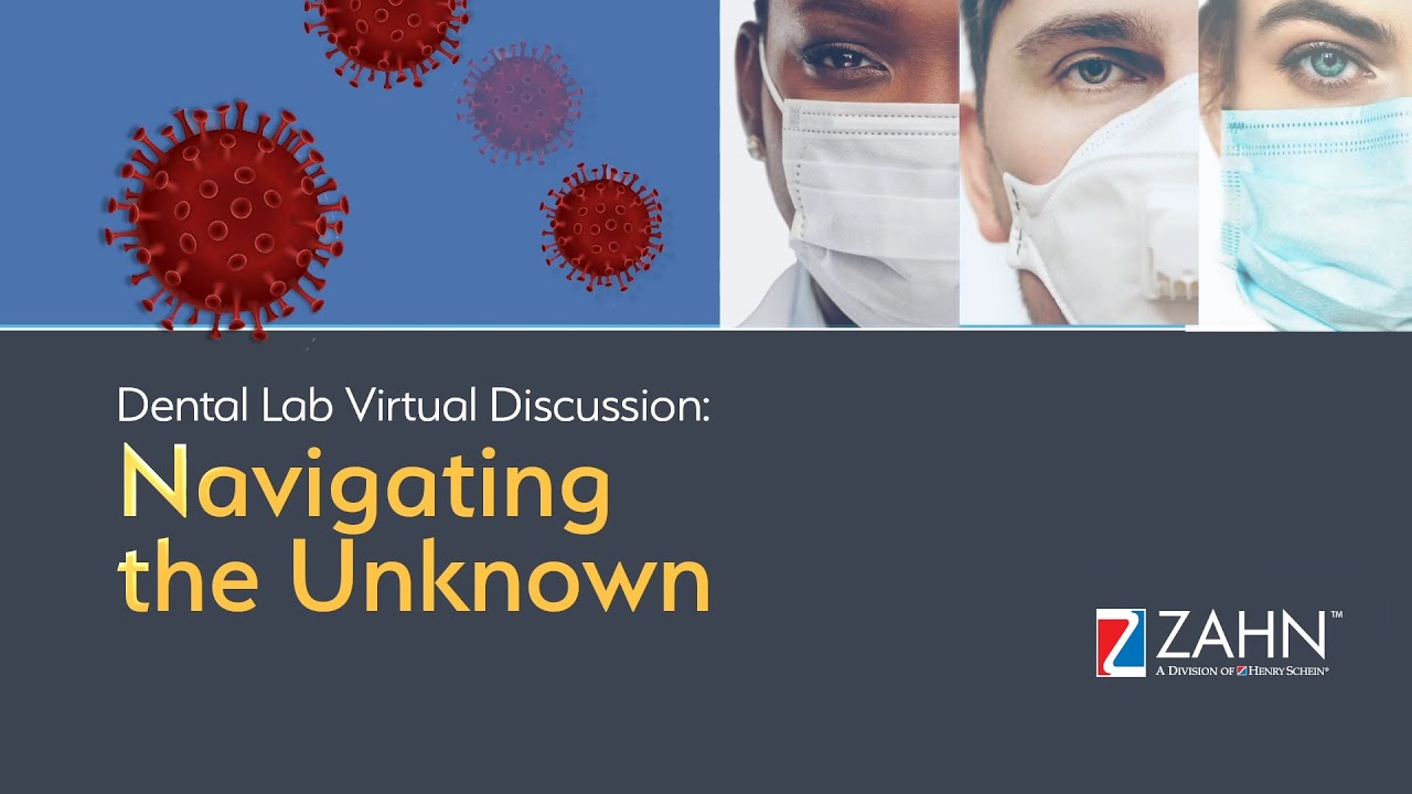 Dental Lab Virtual Discussion: Navigating the Unknown