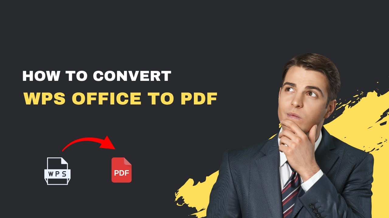 How to Convert WPS Office to PDF – Three Fast Methods [2026]