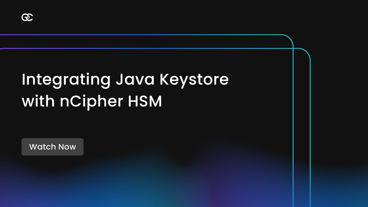 Integrating Java Keystore with nCipher HSM | Java Keystore - Part 3