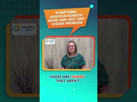 Symptoms associated with ADHD and not any vision problem