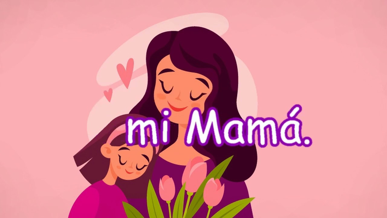 Te quiero a Tí (Mamá) - Letra