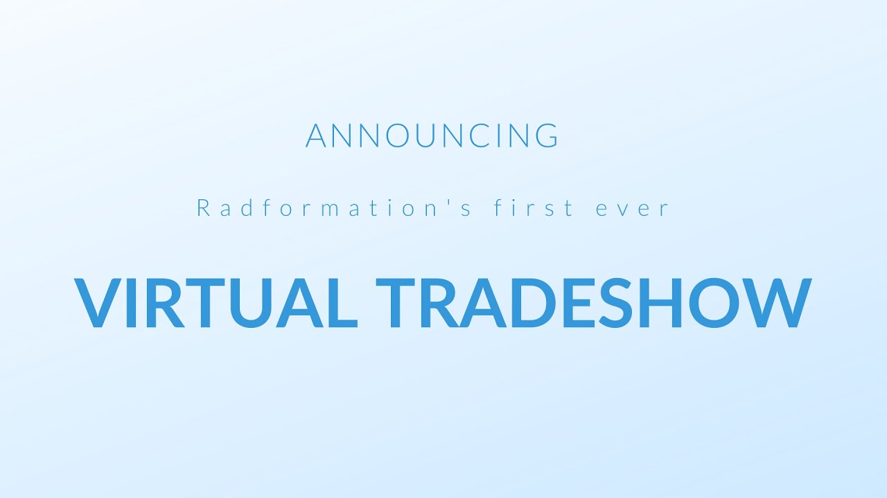 Radformation's Virtual Tradeshow 2020