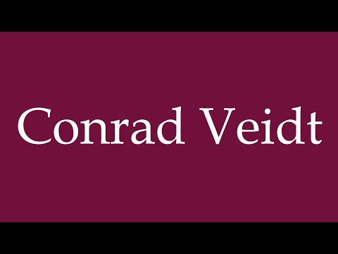 How to Pronounce ''Conrad Veidt'' Correctly in German