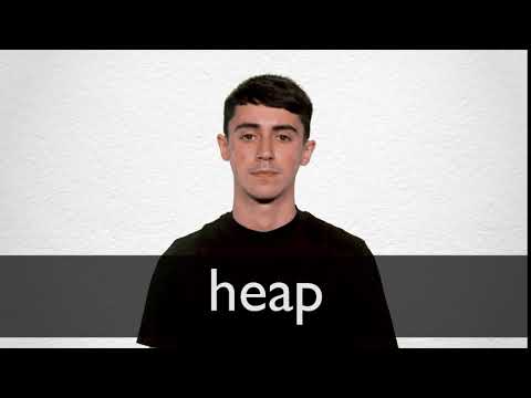 HEAP definition and meaning | Collins English Dictionary