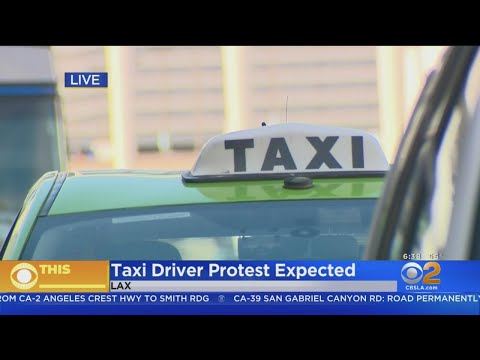 Taxi Drivers To Protest This Morning At LAX
