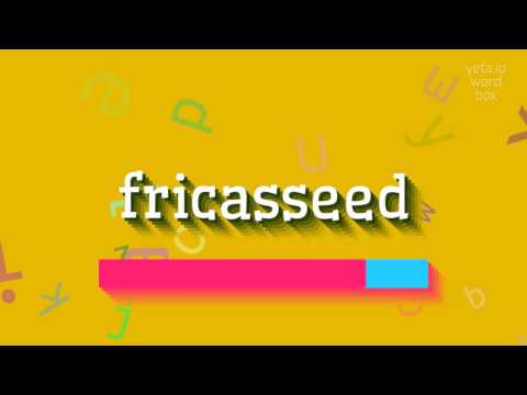 How to say "fricasseed"! (High Quality Voices)