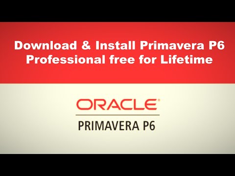 How to Download and Install Primavera P6 Professional free for Lifetime 2019