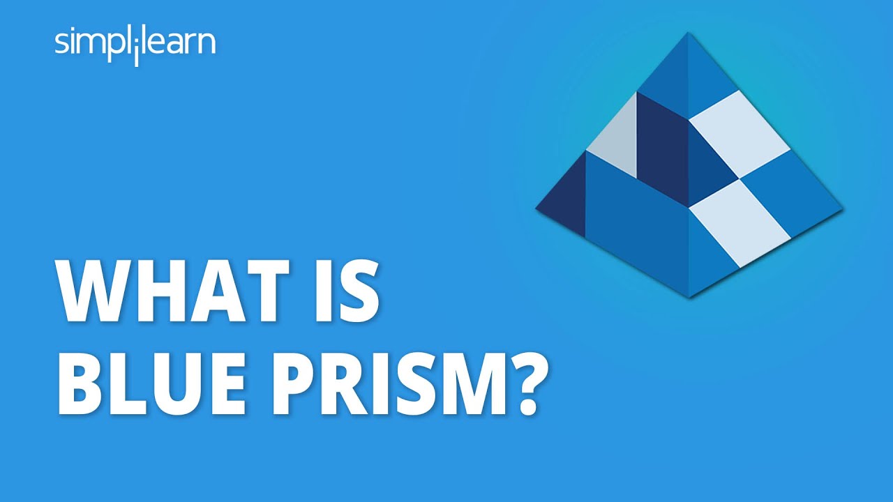What Is Blue Prism? | Introduction To Blue Prism | Blue Prism Tutorial For Beginners | Simplilearn