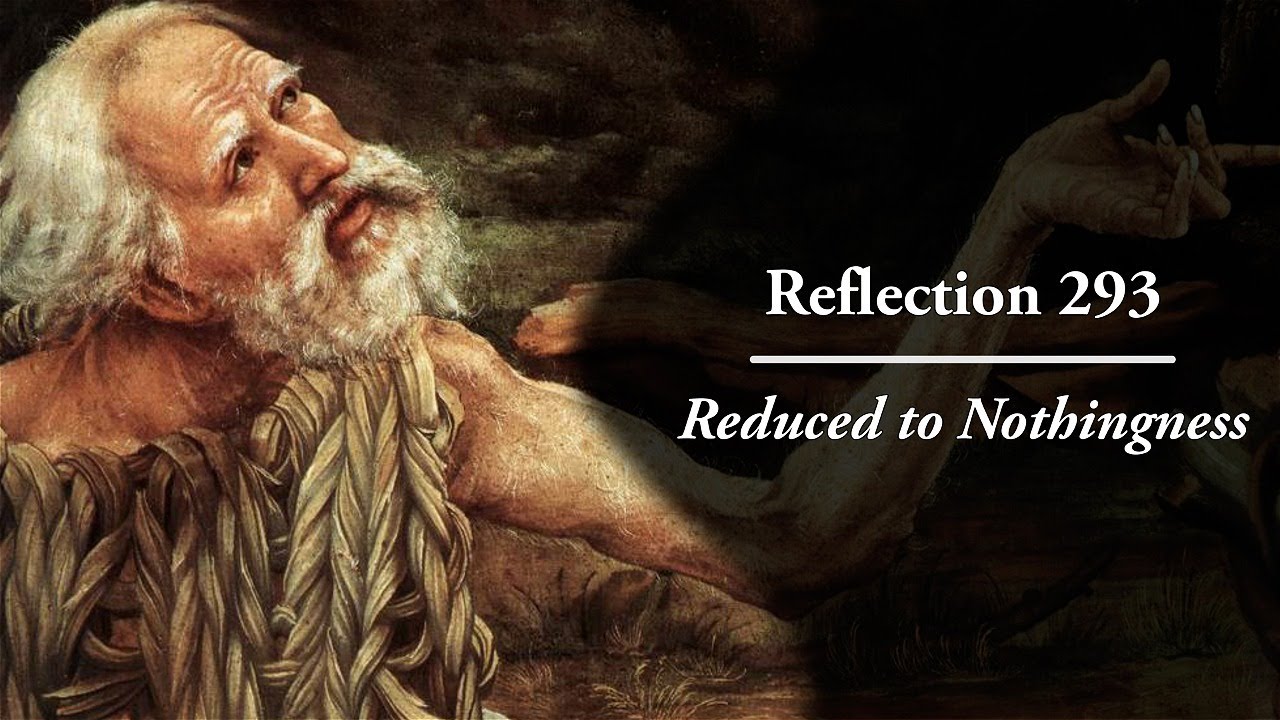 Reflection 293: Reduced to Nothingness