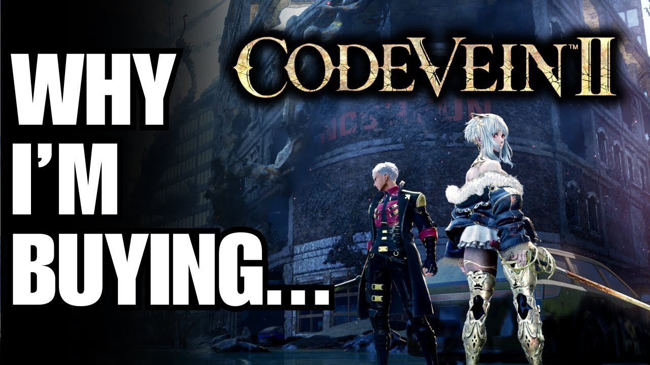 Why I'm Buying Code Vein II