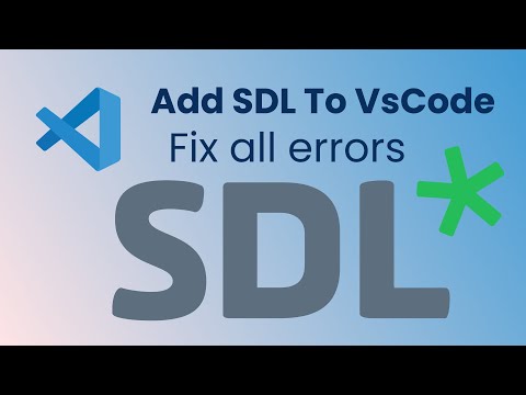 How to add SDL2 in Visual studio code!! Fix all errors!!