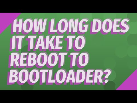 How long does it take to reboot to bootloader?