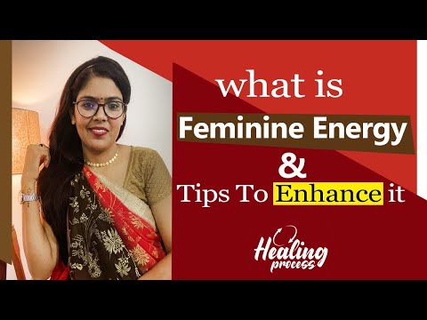 What is feminine energy and tips to enhance it. (in Hindi)
