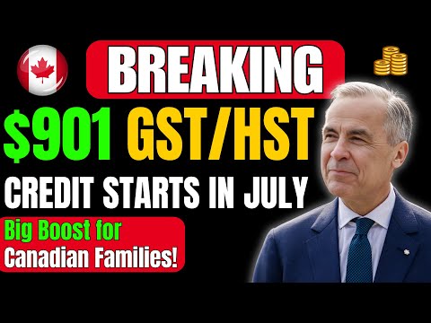 BREAKING: $901 GST/HST Credit Starts in July – Big Boost for Canadian Families!