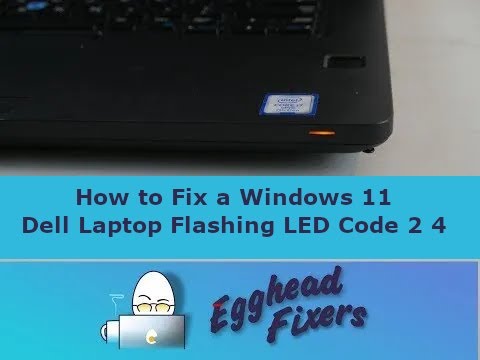 How to Fix a Windows 11 Dell Laptop Flashing LED Code 2 4 by a Certified Technician