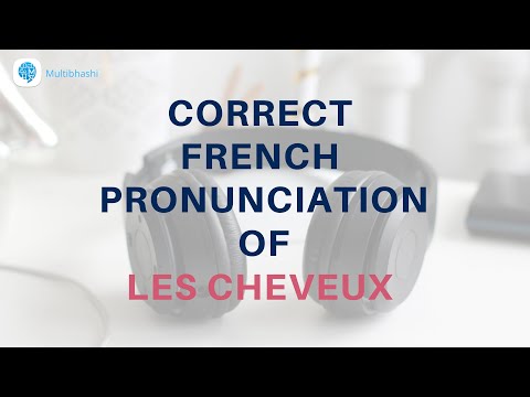 How to pronounce 'Les cheveux' (Hairs) in French? | French Pronunciation