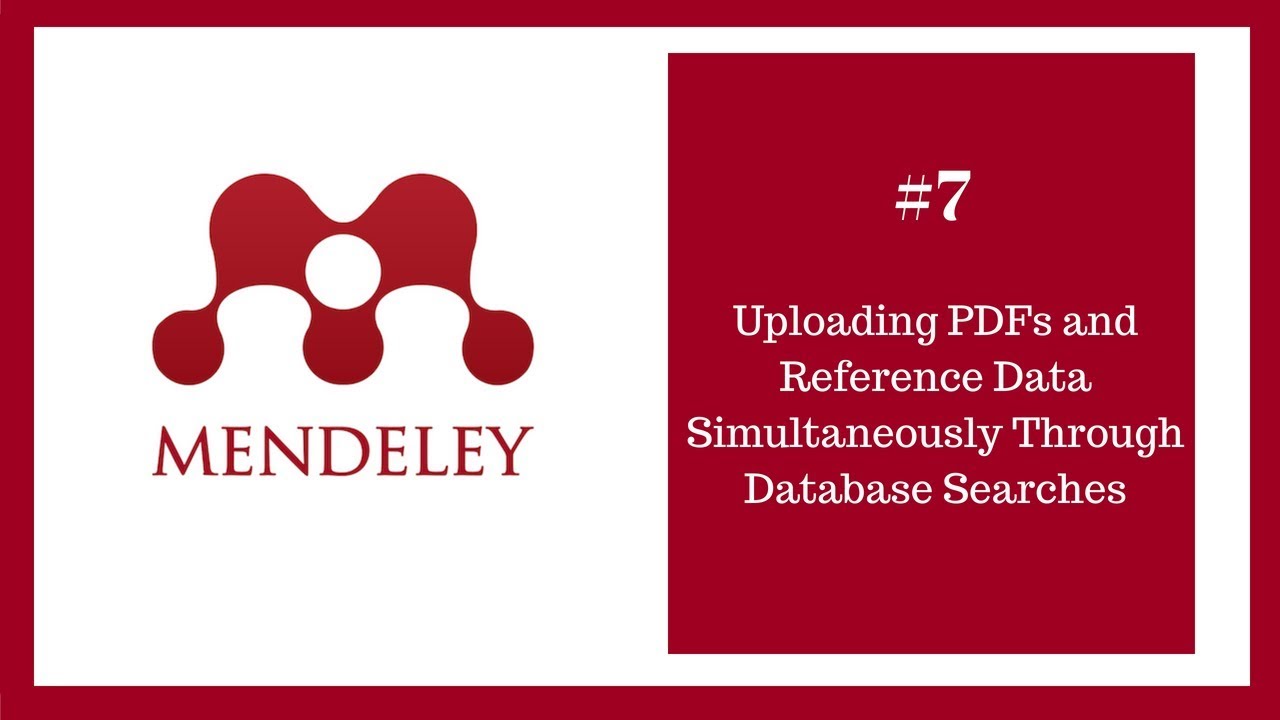 Mendeley Tutorial 7 of 16: Uploading PDFs and Referencing Data Simultaneously Through Databases