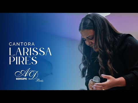 Cantora Larissa Pires - [Ministração Completa]