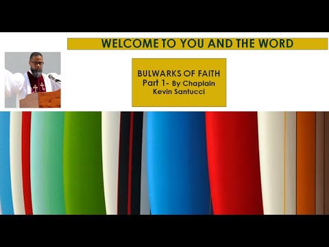 BULWARKS OF FAITH Part 1 - Searching for Hidden Treasure - Chaplain Kevin Santucci