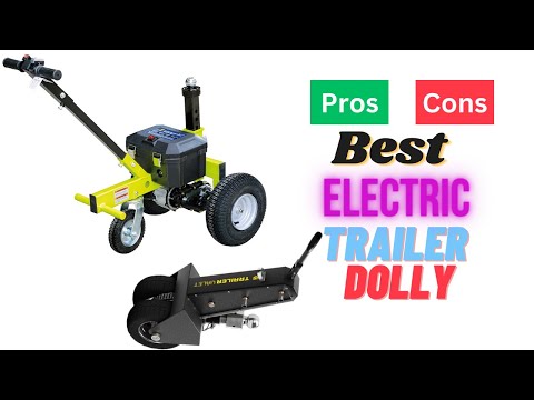 Don't Make Your Trailer Moving a Struggle – Here Are the Top 5 Electric Trailer Dollies!