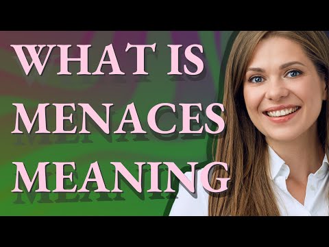Menaces | meaning of Menaces