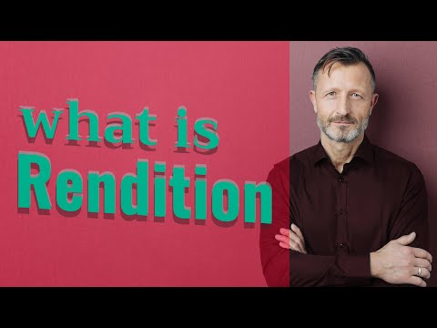 Rendition | Definition of rendition