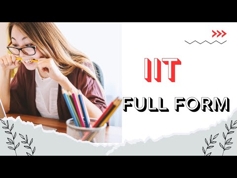 What is the Full Form of IIT? - IIT Full Form | IIT Ka full form kya hai