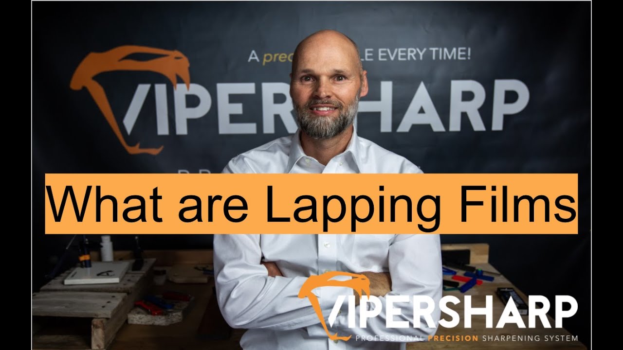 What Are Lapping Films -ViperSharp Tutorial