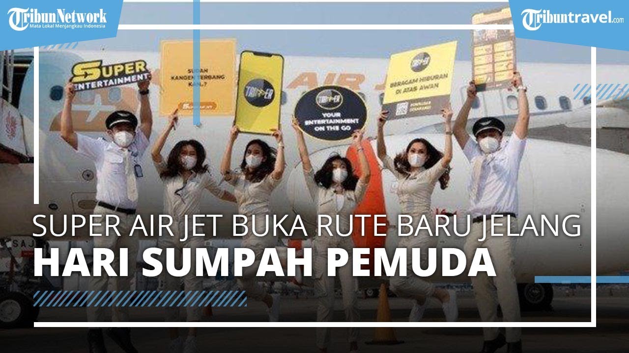 Dalam rangka memperingati Hari Sumpah Pemuda, Super Air Jet membuka rute baru dari Batam menuju ...