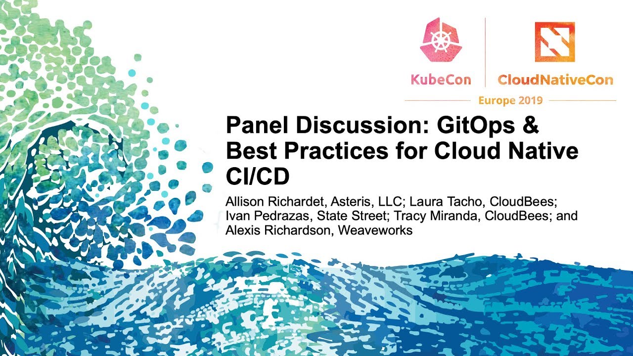 Panel Discussion: GitOps & Best Practices for Cloud Native CI/CD