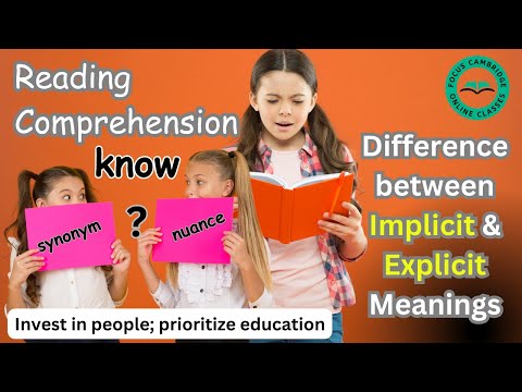 Mastering Reading Comprehension: Unraveling Implicit & Explicit Meanings, synonyms and nuance?