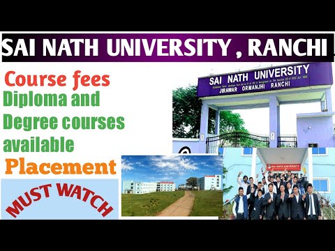 SAI NATH UNIVERSITY RANCHI | COLLEGE REVIEW | FEES | PLACEMENTS | COURSES OFFERED | AFFLIATIONS |