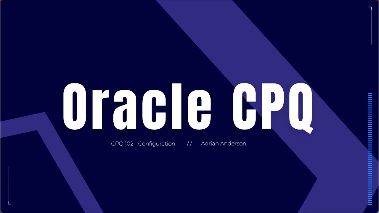 Understanding Configuration in Oracle CPQ: A Comprehensive Guide ...
