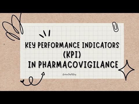 Key Performance Indicators (KPIs) in Pharmacovigilance - What you should know!