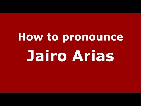 How to pronounce Jairo Arias (Colombian Spanish/Colombia) - PronounceNames.com