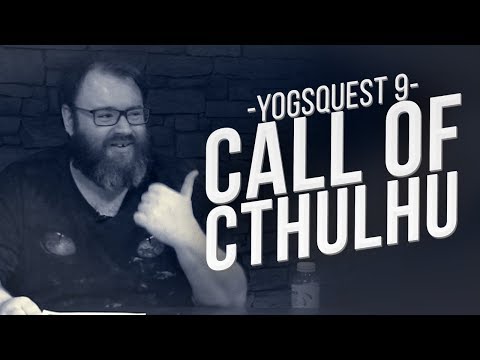 YogsQuest 9 - Call of Cthulhu #11 - The Blood God (Final)