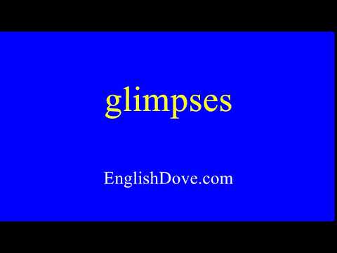 How to pronounce glimpses in American English.