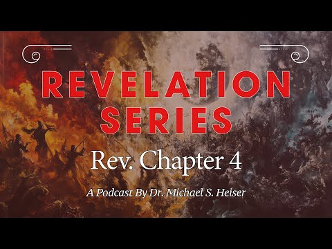 Revelation 4 - The Throne Room of Heaven - Dr. Michael Heiser