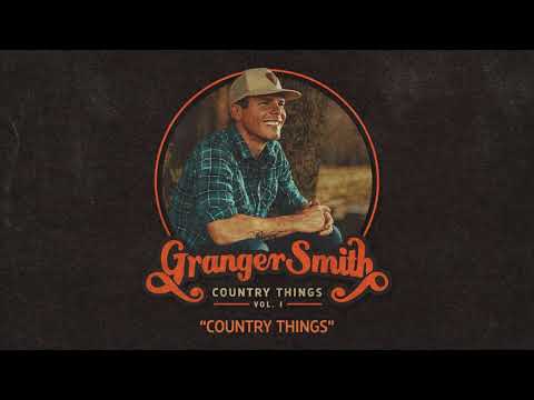 Granger Smith’s 'Country Things Vol. 1' is here: “I really believe it’s ...