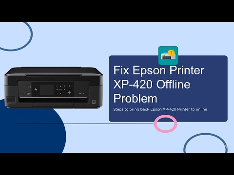 How to Change the Epson XP-420 Printer from Offline to Online