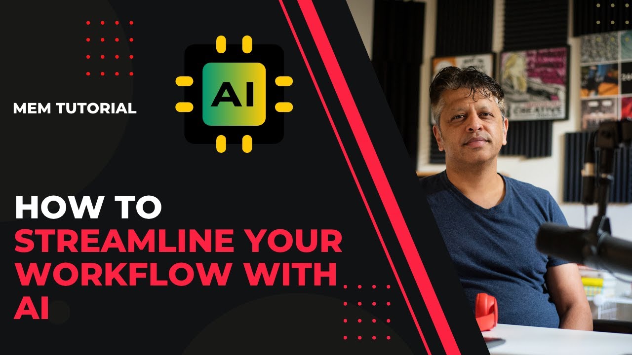 Mem Tutorial: Streamlining Your Workflows with AI